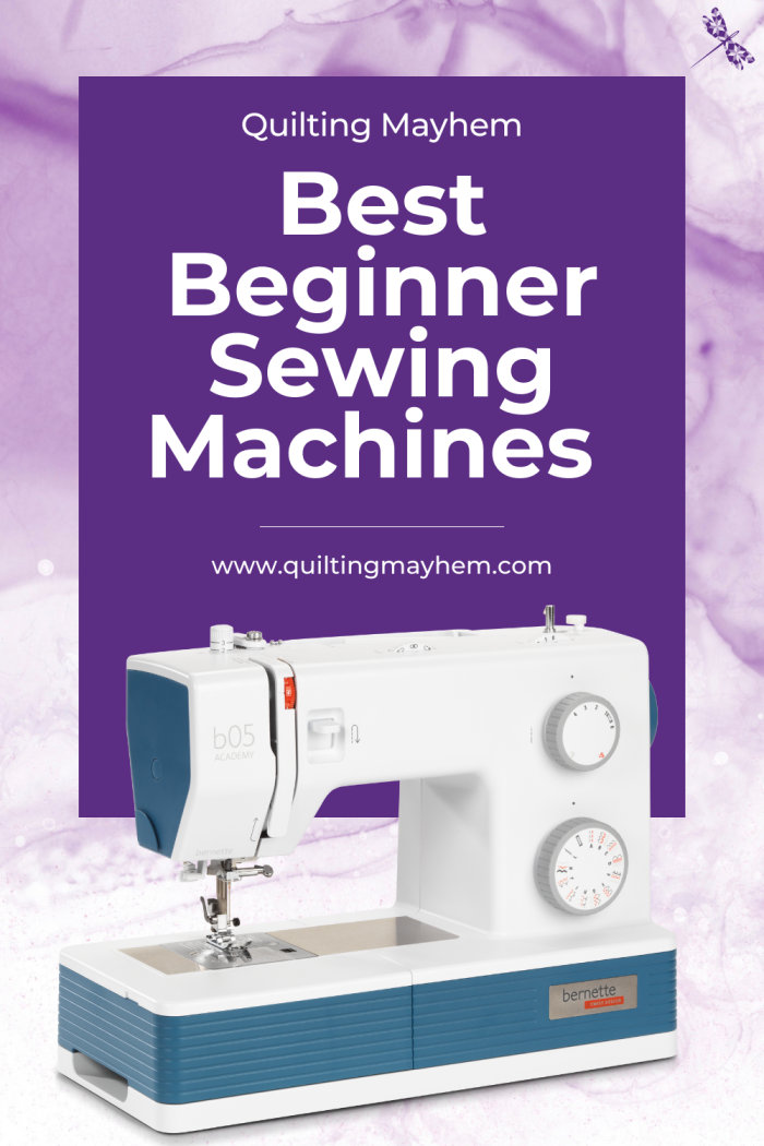 Best Beginner Sewing Machines - Quilting Mayhem Maker's Blog