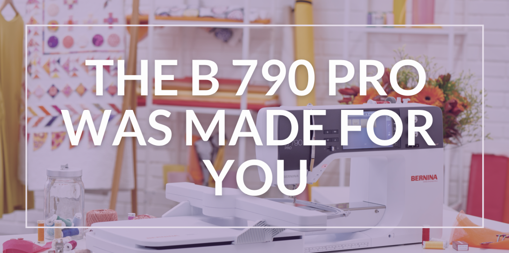 The B790 Pro is Made for You - Quilting Mayhem Maker's Blog